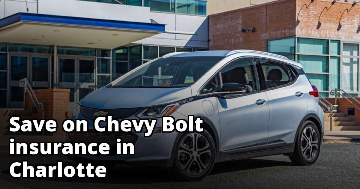 Charlotte North Carolina Chevy Bolt Insurance Quotes