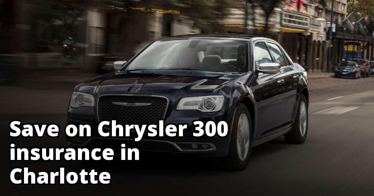 Chrysler 300 Insurance Quotes in Charlotte, NC