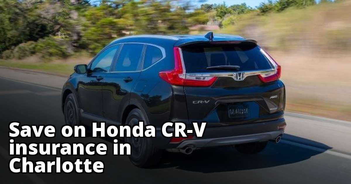 Compare Honda CR-V Insurance Quotes in Charlotte North Carolina
